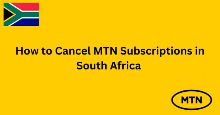 How to Cancel Subscriptions on MTN in 2023 - A Complete Guide